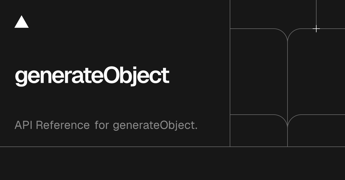 AI SDK Core: generateObject