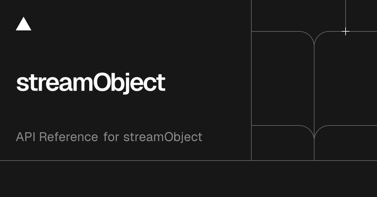 AI SDK Core: streamObject
