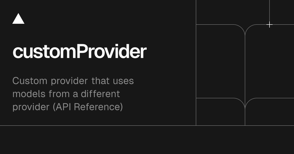 AI SDK Core: customProvider