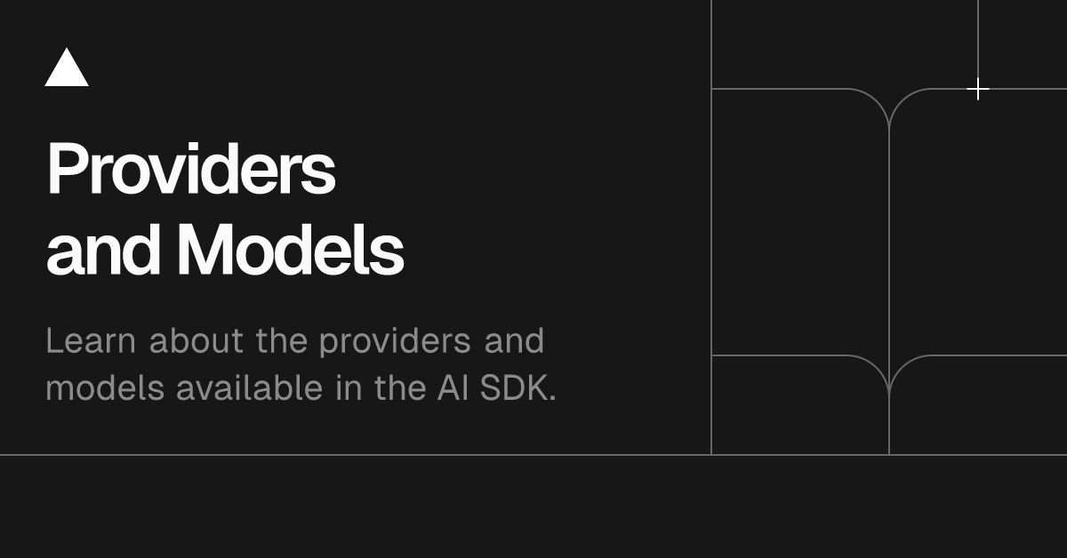 Foundations: Providers and Models