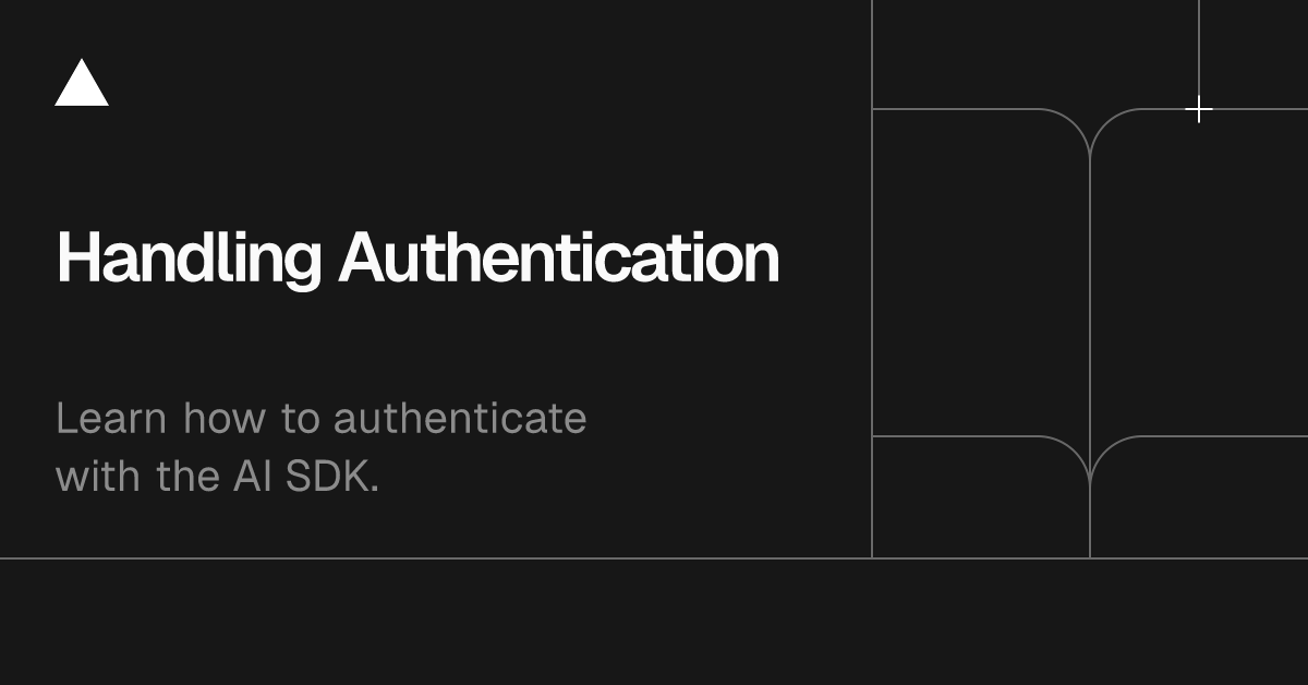 AI SDK RSC: Handling Authentication
