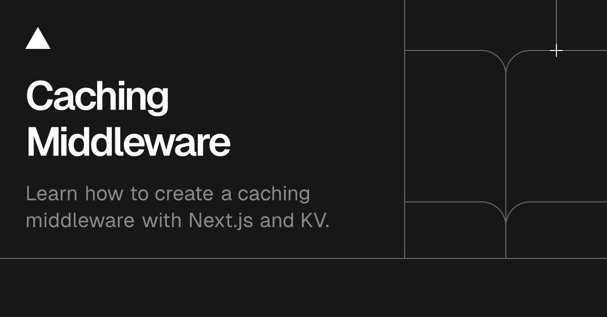 Next.js: Caching Middleware