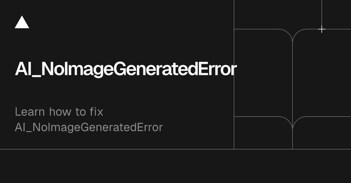 AI SDK Errors: AI_NoImageGeneratedError