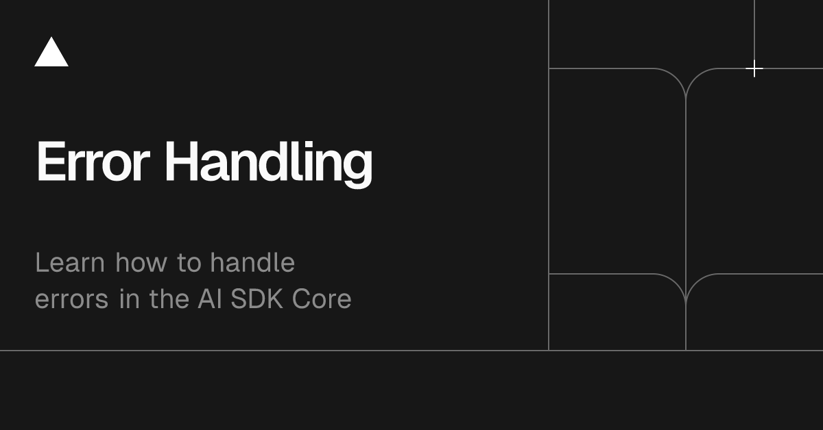 AI SDK Core: Error Handling