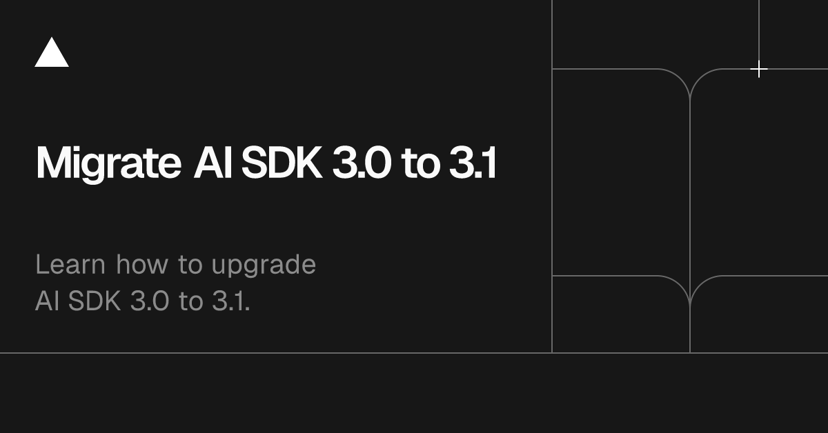 Migration Guides: Migrate AI SDK 3.0 to 3.1