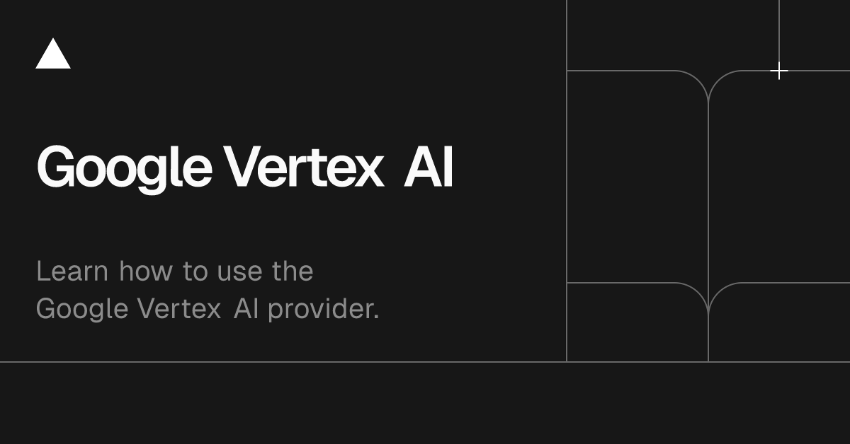 AI SDK Providers: Google Vertex AI