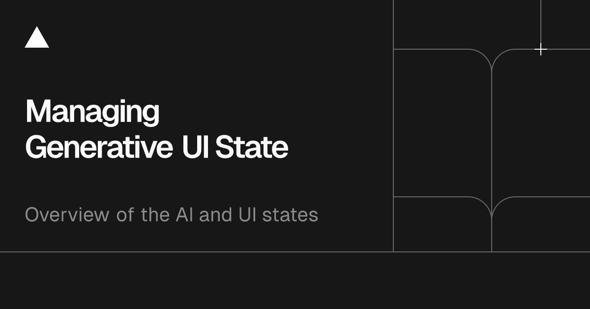AI SDK RSC: Managing Generative UI State